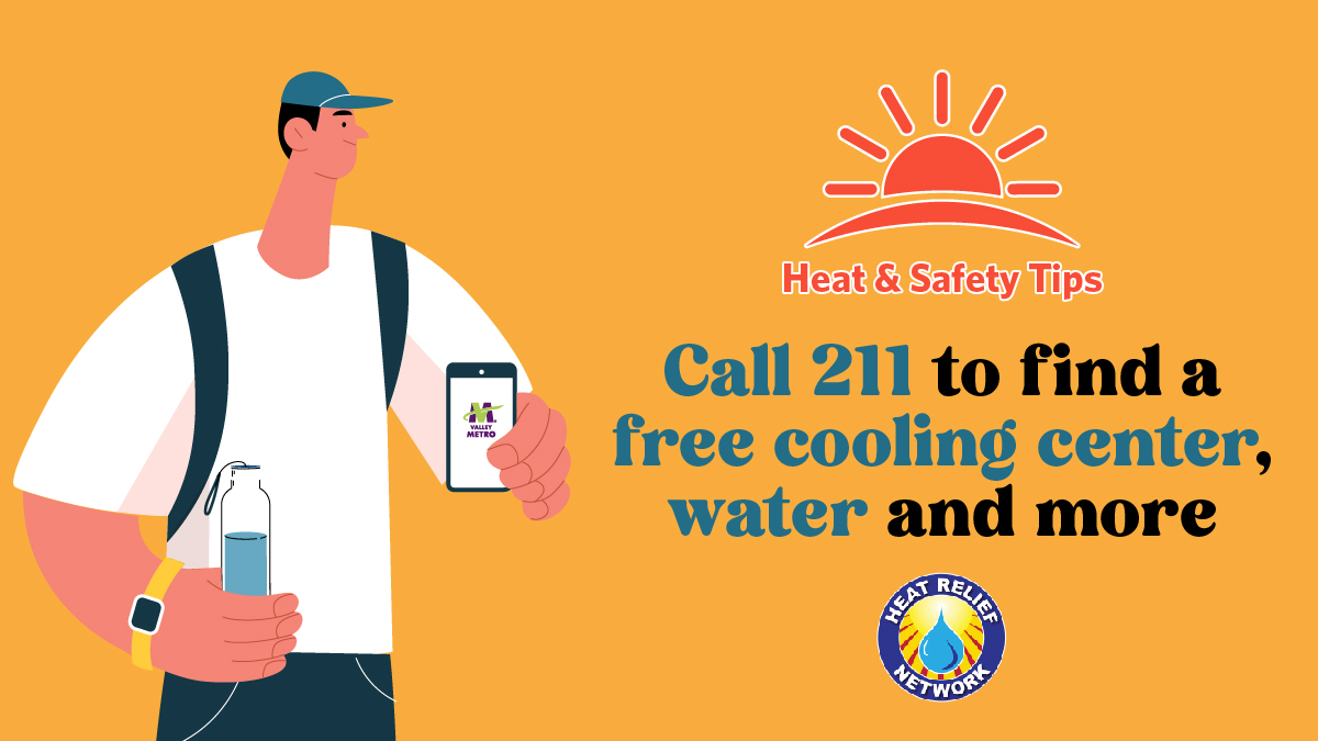 Heat and Safety Tips - Call 211 to find a free cooling center, water ...